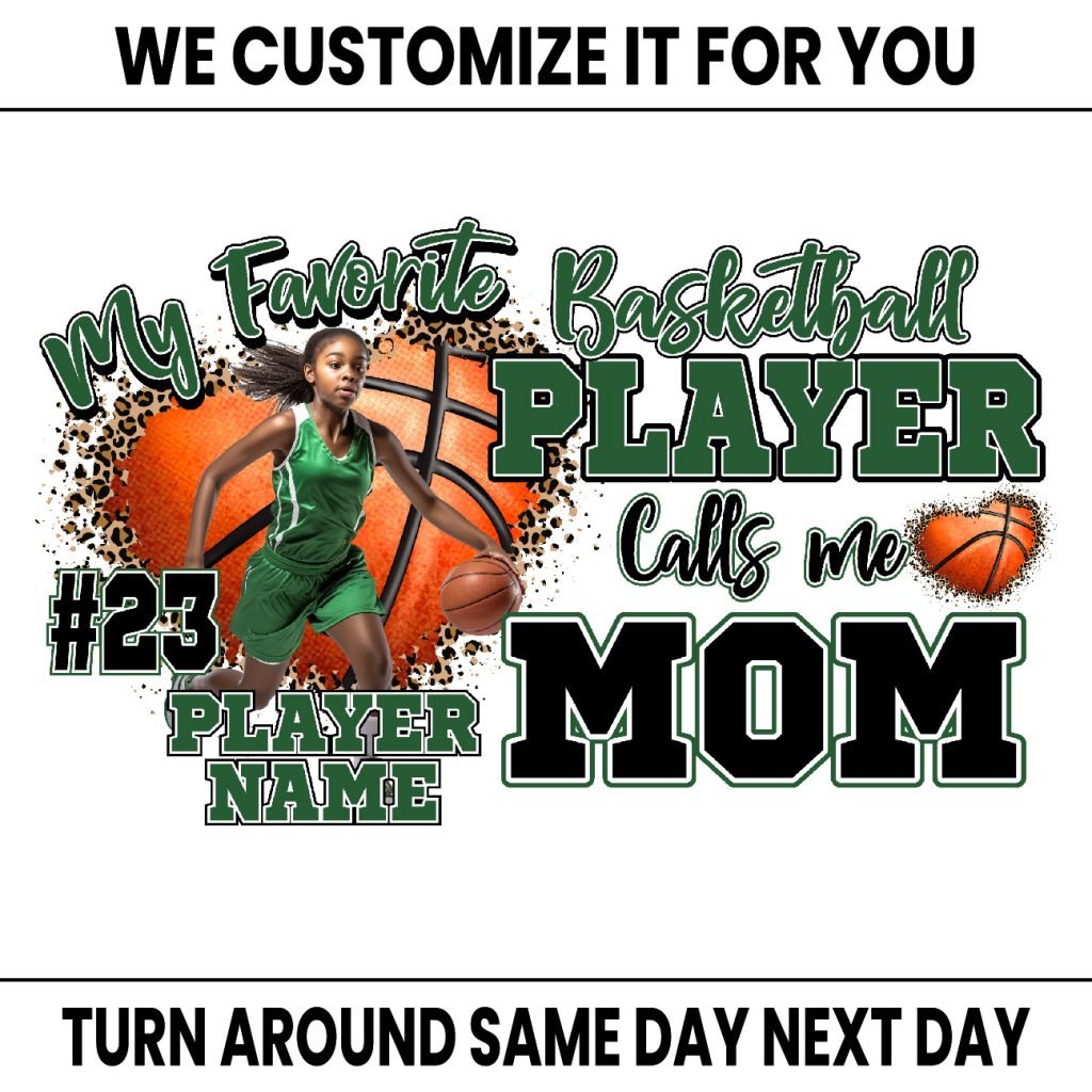 Custom Basketball My Favorite Player Calls Me Mom Design – C and D ...
