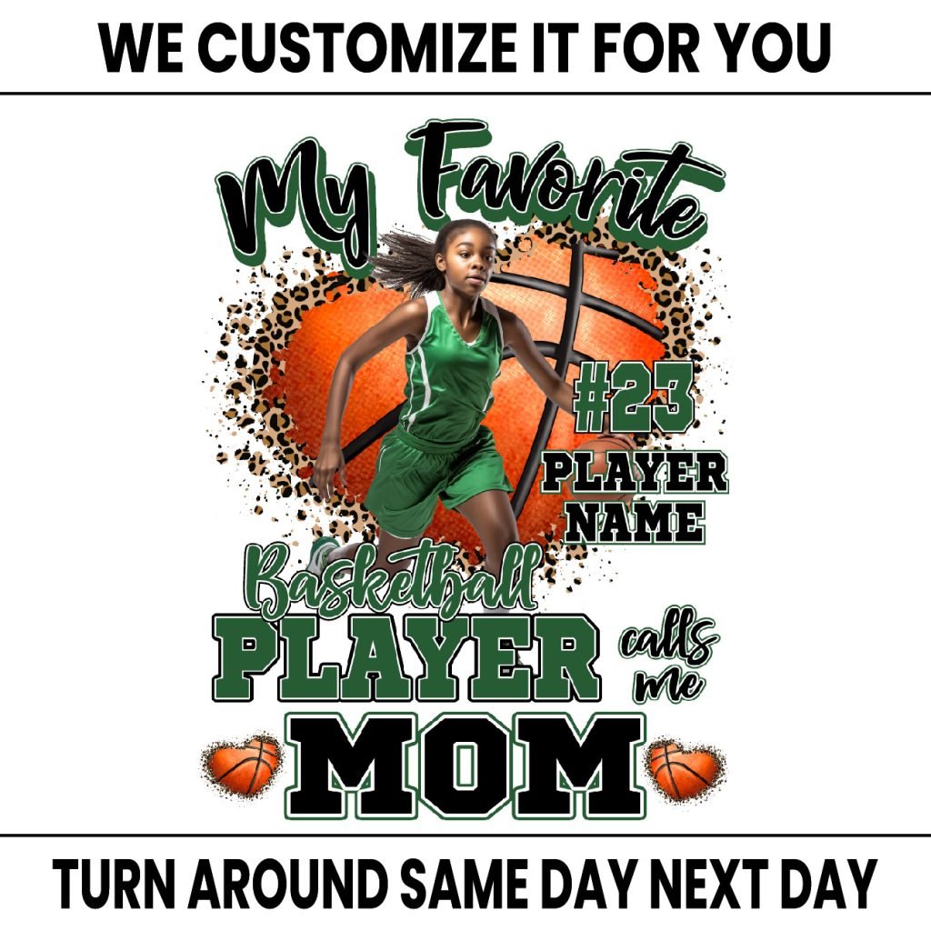 Custom Basketball My Favorite Player Calls Me Mom Design – C and D ...